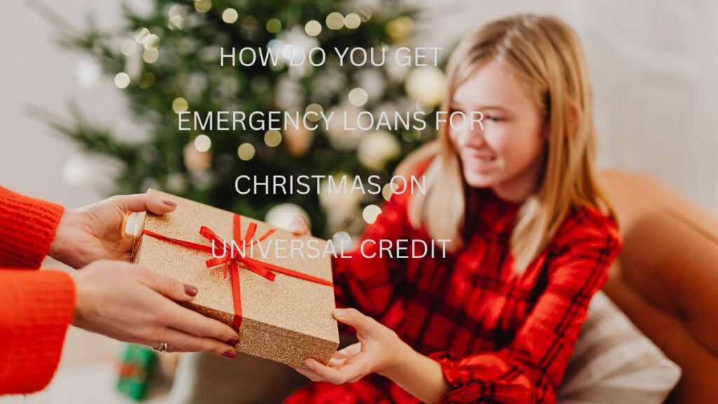 How do you get emergency loans for Christmas? I Universal Credit
